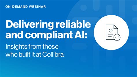 Delivering Reliable And Compliant Ai Insights From Those Who Built It At Collibra Collibra