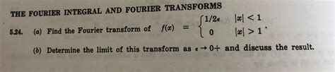 Solved THE FOURIER INTEGRAL AND FOURIER TRANSFORMS X Chegg Com