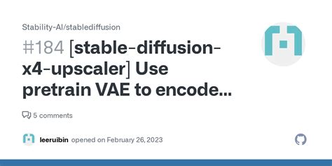 [stable-diffusion-x4-upscaler] Use pretrain VAE to encode a 512x512 image to latent space get ...