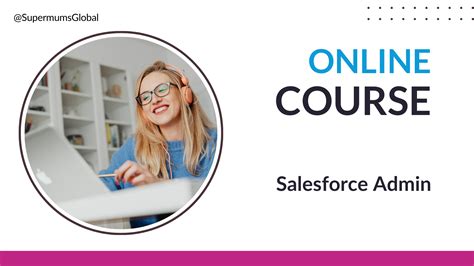 Salesforce Ultimate Admin Course Supermums