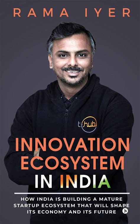 Buy Innovation Ecosystem In India How India Is Building A Mature Startup Ecosystem That Will