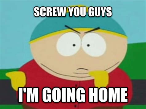 Cartman  Screw You Guys
