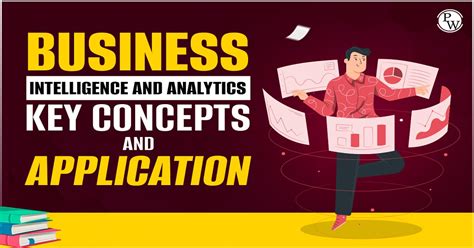 business intelligence and analytics key concepts and application