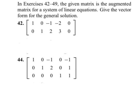 Solved In Exercises 4249 The Given Matrix Is The Augmented