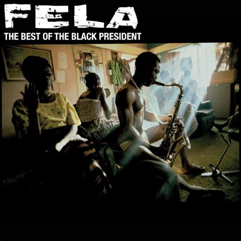The Best Of The Black President Album By Fela Kuti