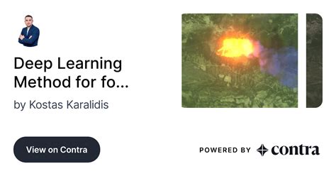 Deep Learning Method For Forest Fire Detection And Simulation Of By Kostas Karalidis