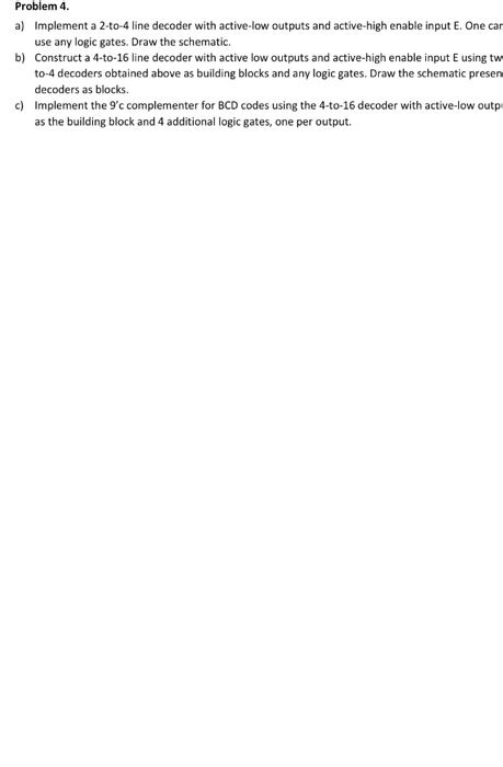 Solved Problem 4 A B Implement A 2 To 4 Line Decoder With