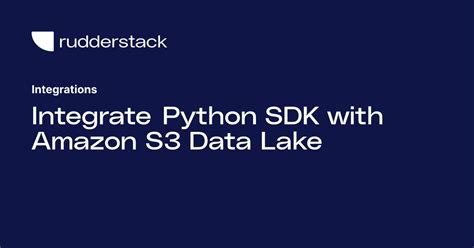 Integrate Python Sdk With Amazon S3 Data Lake