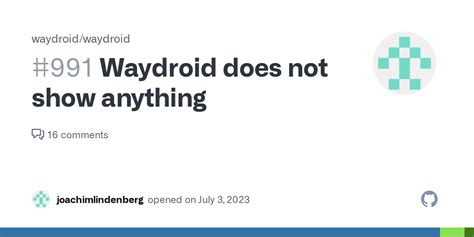 Waydroid Does Not Show Anything · Issue 991 · Waydroidwaydroid · Github