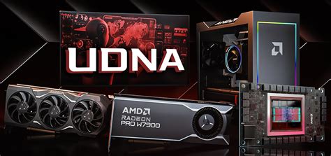 AMD To Integrate Consumer Datacenters GPUs Into Unified UDNA Architecture RDNA CDNA