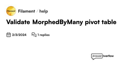 Validate Morphedbymany Pivot Table Filament