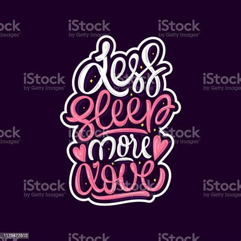적은 수면 더 많은 사랑 포스터 인쇄물 스티커에 대한 양식에 일치시키는 타이포그래피 0명에 대한 스톡 벡터 아트 및 기타 이미지 0명 그래픽 프린트 긍정적인 감정