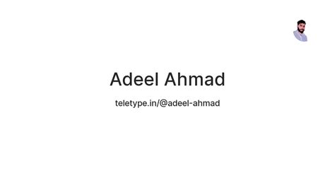 Adeel Ahmad — Teletype