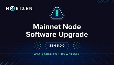 Mainnet Node Software Upgrade Zen 500 Is Available To Download Horizen