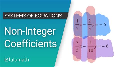 Solving Systems Of Equations W Non Integer Coefficients Lulumath