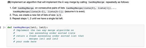 Solved B Implement An Algorithm That Will Implement The K Chegg