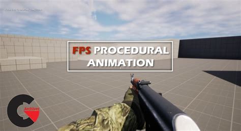 Unreal Engine Fps Procedural Animation V52 53 54 Cgarchives