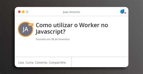 Como Utilizar O Worker No Javascript