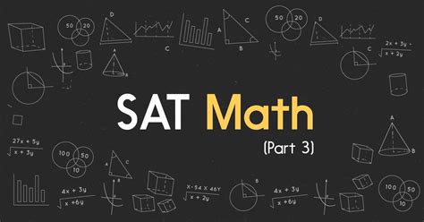 Phương Pháp Giải Các Loại Bài Trong Sat Math Phần 3