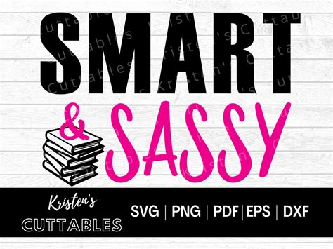 Smart And Sassy Svg Books Svg Cut Files For Shirts Svg Sassy Png