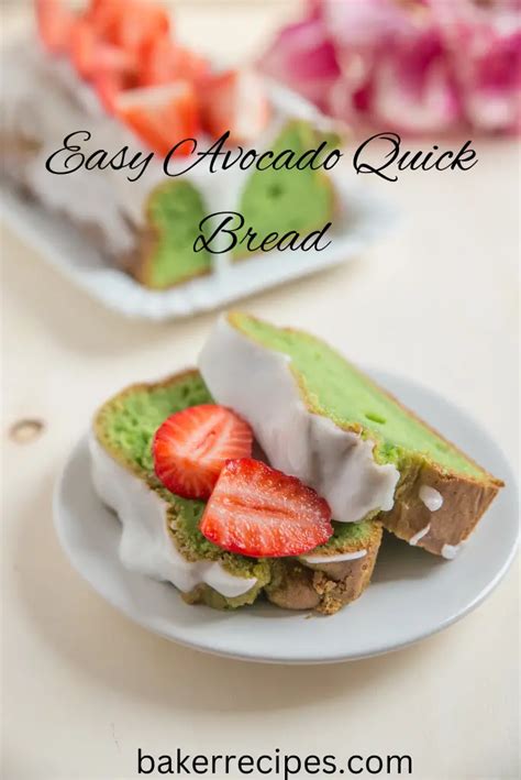 Easy Avocado Quick Bread Recipe With Baking Powder Baker Recipes