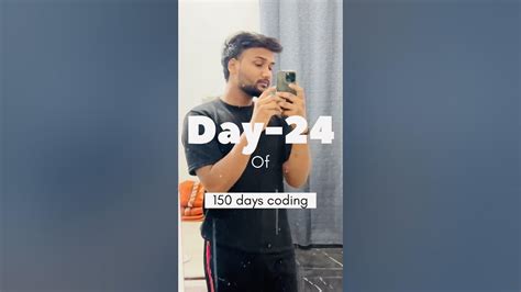 Day 24 Of 150 Days Coding Challenge Codingchallenge Minivlog Coding