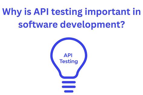 Why Is Api Testing Important In Software Development