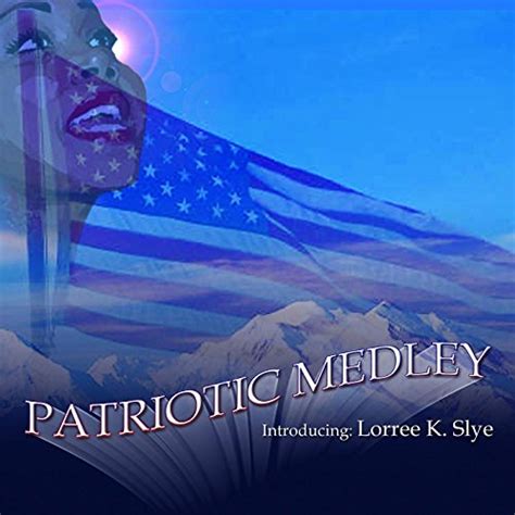 Play Patriotic Medley By Lorree Kslye On Amazon Music