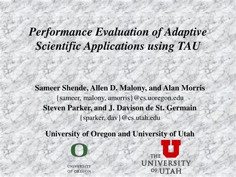 Ppt Performance Evaluation Of Adaptive Scientific Applications Using Tau Powerpoint