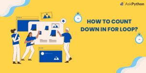 Countdown With For Loops In Python With Tips And Examples AskPython