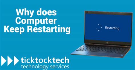 Why Your Computer Keep Restarting And How To Fix It Computer Repair TickTockTech