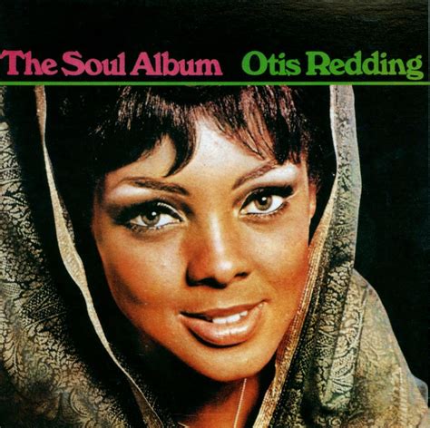 Classic Rock Covers Database Otis Redding The Soul Album 1966