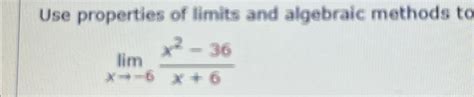 solved use properties of limits and algebraic