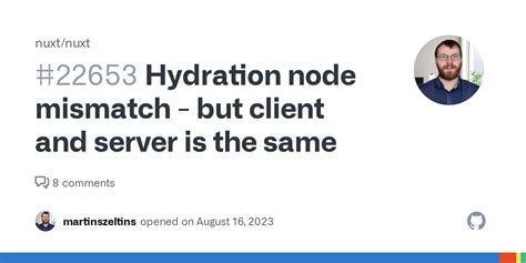 Hydration Node Mismatch But Client And Server Is The Same · Issue 22653 · Nuxtnuxt · Github