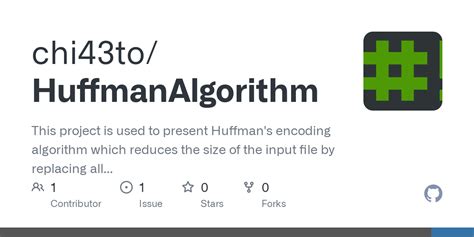 Github Chi43tohuffmanalgorithm This Project Is Used To Present
