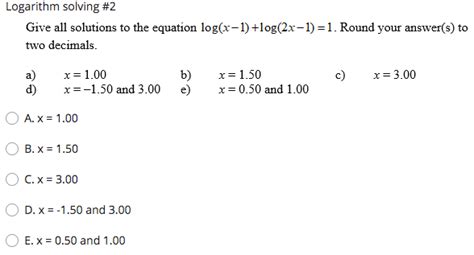 Solved Logarithm Solving Give All Solutions To The Chegg Com