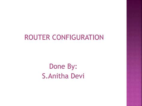 Router Configuration Pptx