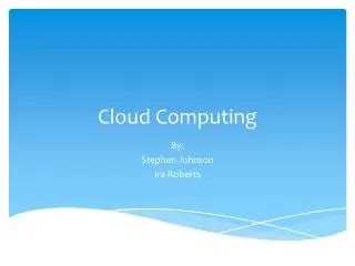 PPT Cloud Computing PowerPoint Presentation Free Download ID