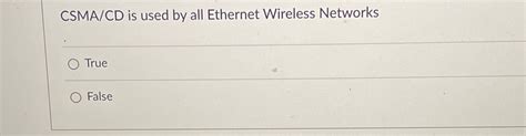 Solved CSMA CD Is Used By All Ethernet Wireless Chegg