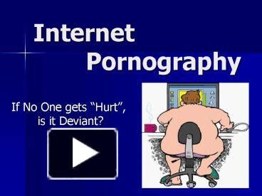 PPT Internet Pornography PowerPoint Presentation Free To View Id Af A YTgzM