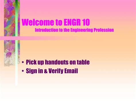 Ppt Welcome To Engr 10 Introduction To The Engineering Profession