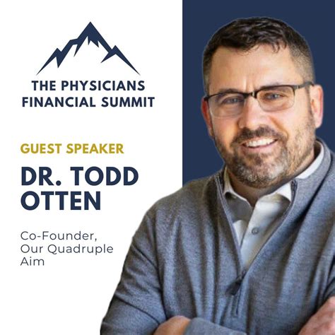 Todd R Otten Md On Linkedin Physicians Financial Summit I Am