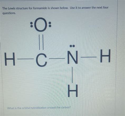 Solved The Lewis Structure For Formamide Is Shown Below Use
