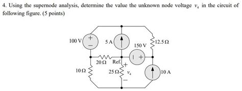 Solved 4 Using The Supernode Analysis Determine The Value