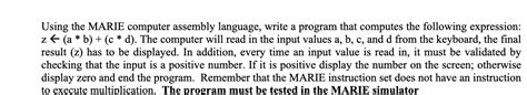 solved using the marie computer assembly language write a