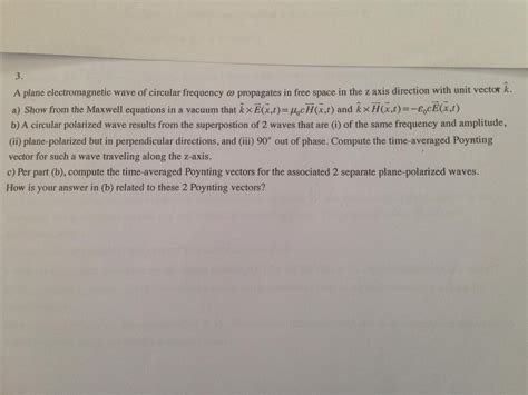Solved A Plane Electromagnetic Wave Of Circular Frequency Chegg