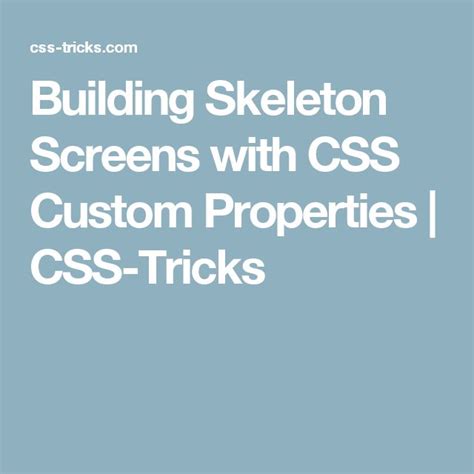 building skeleton screens with css custom properties css tricks css