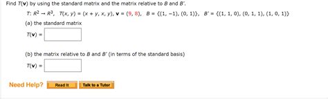 Solved Find T V By Using The Standard Matrix And The Matrix Chegg Com