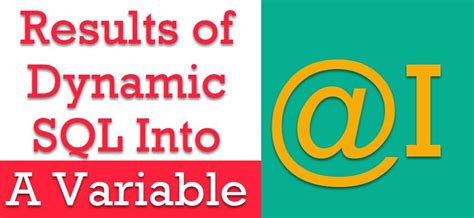 Sql Server Results Of Dynamic Sql Into A Variable Sql Authority