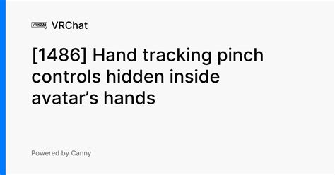 1486 Hand Tracking Pinch Controls Hidden Inside Avatars Hands